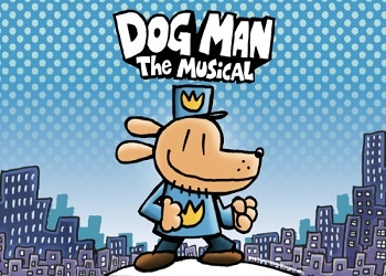 Dog Man The Musical Tickets | Tickets4Musical